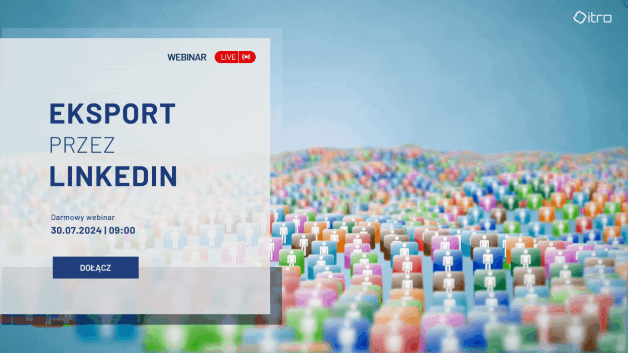 Eksport przez Linkedin 📶 Webinar live - ITRO Export Solutions